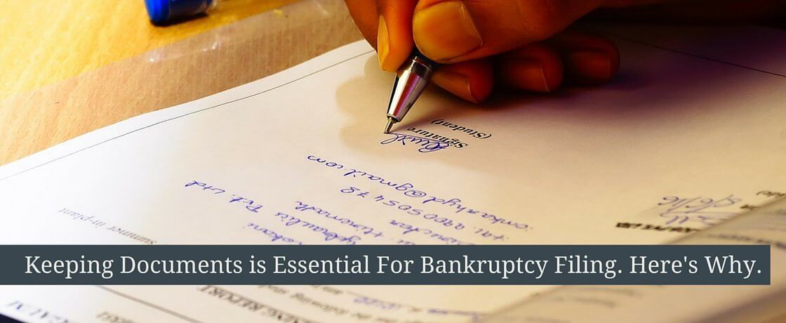 Keeping Documents is Essential For Bankruptcy Filing. Here's Why.
